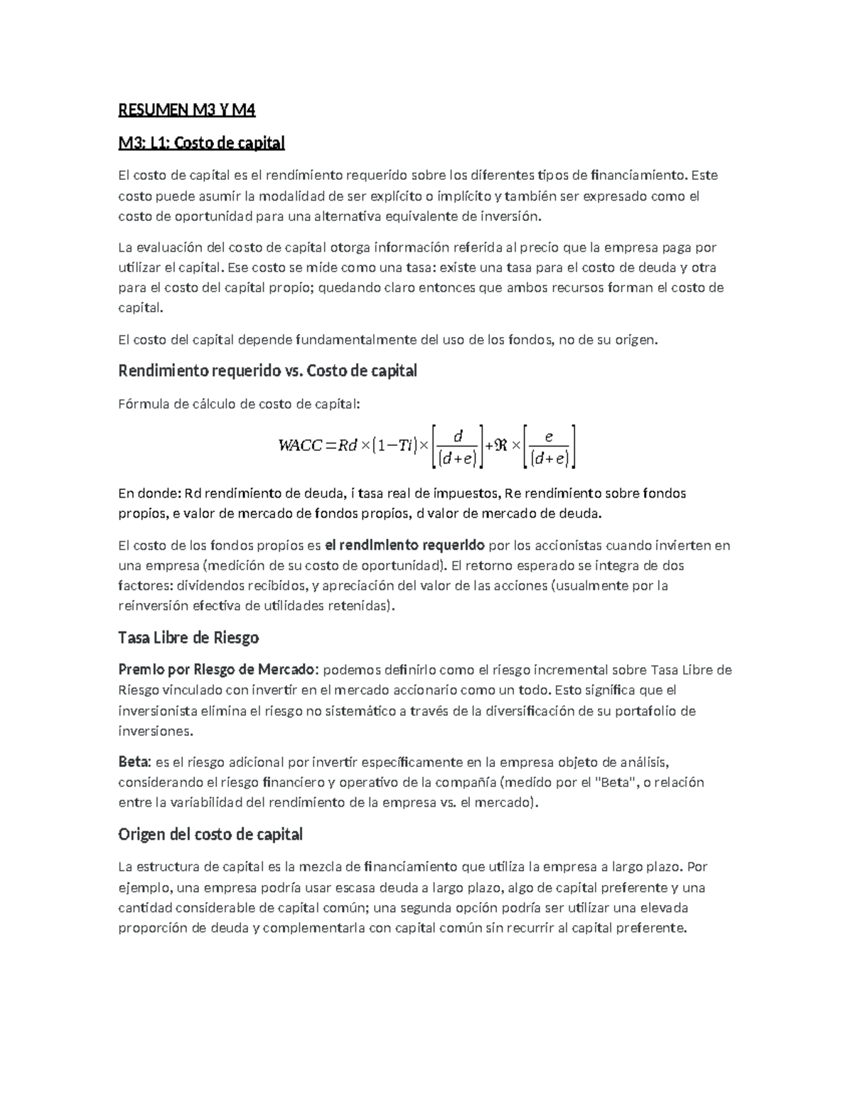 Resumen M3 Y M4 - RESUMEN M3 Y M M3: L1: Costo de capital El costo de capital es el rendimiento ...