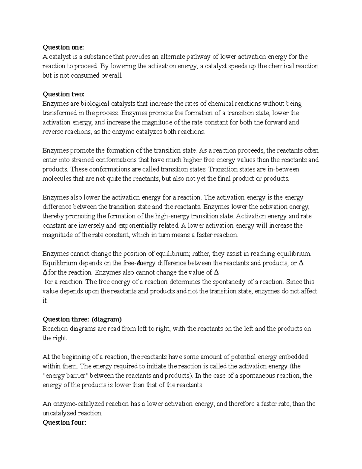 Biochem homework 6 - Question one: A catalyst is a substance that ...