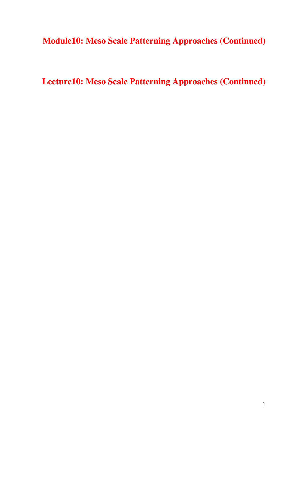 M10l10 - Module10: Meso Scale Patterning Approaches (Continued ...