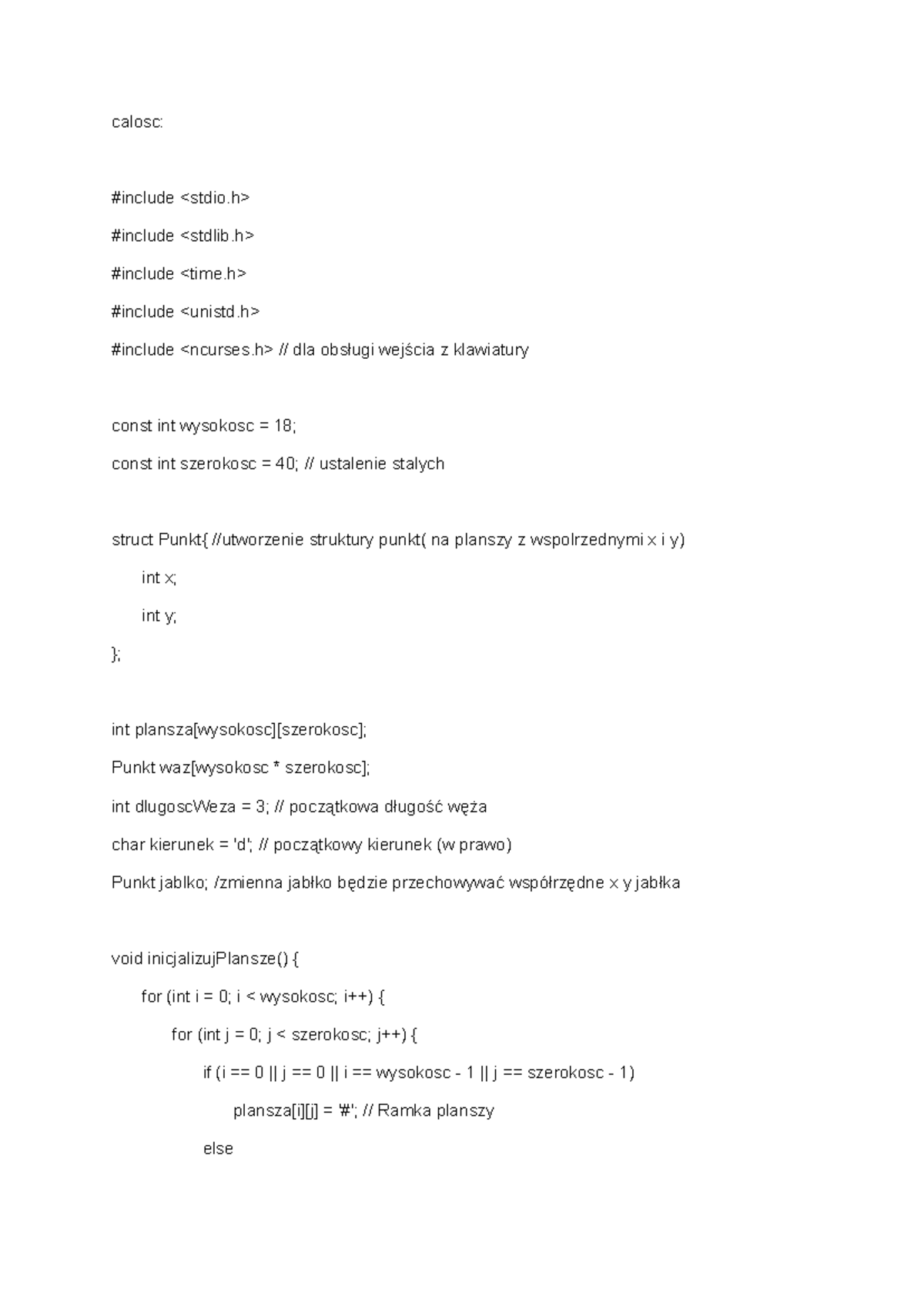 Snake kod na projekt ostatni - calosc: #include #include #include - Studocu