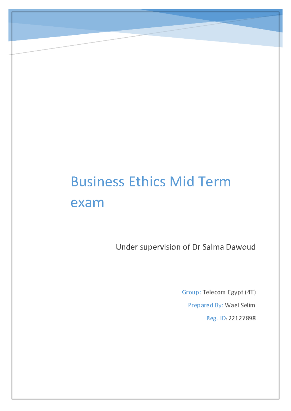 Business ethics project Final-Wael Vs02 - Business Ethics Mid Term exam ...