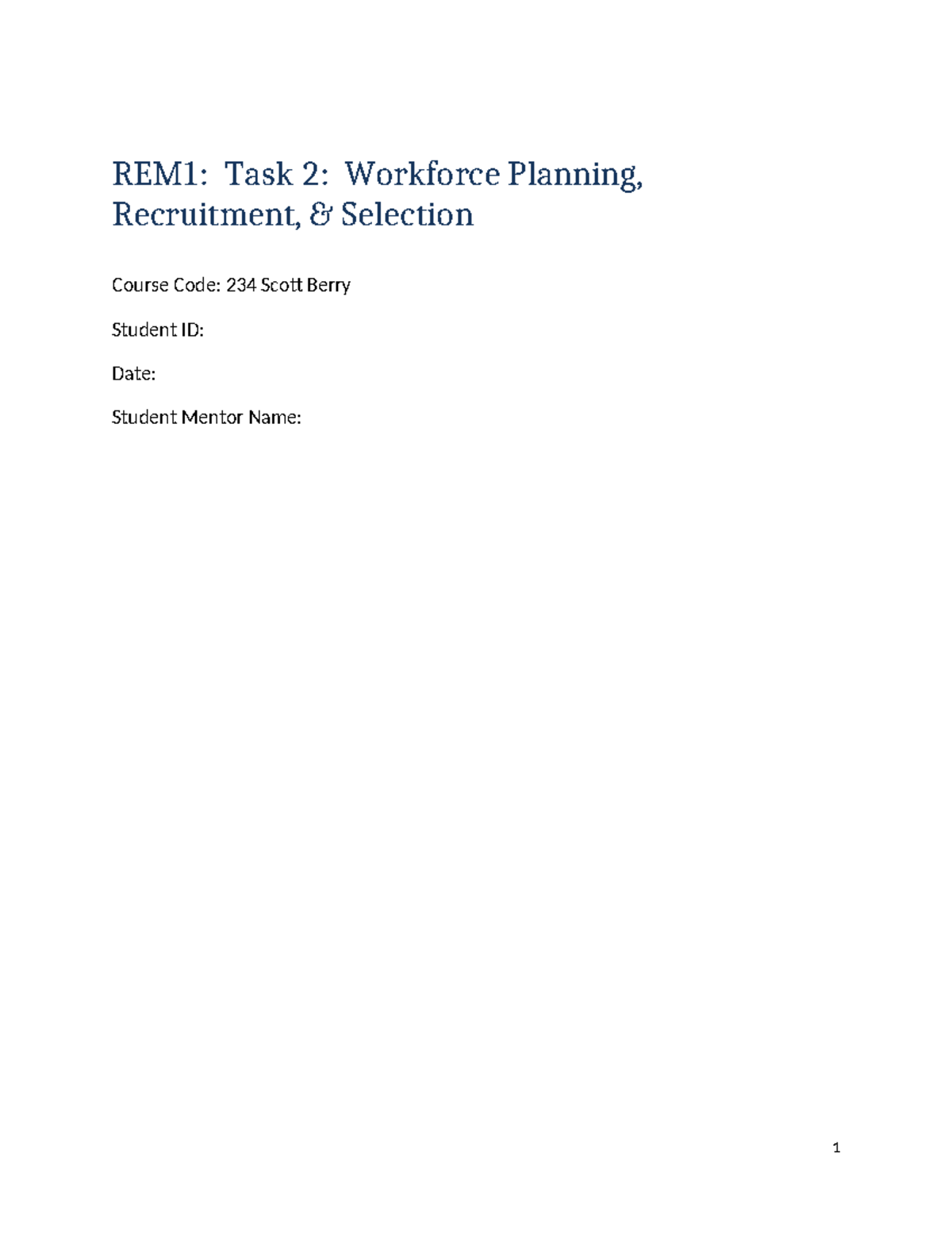 C234 Task 2 passed 2023 - REM1: Task 2: Workforce Planning, Recruitment ...
