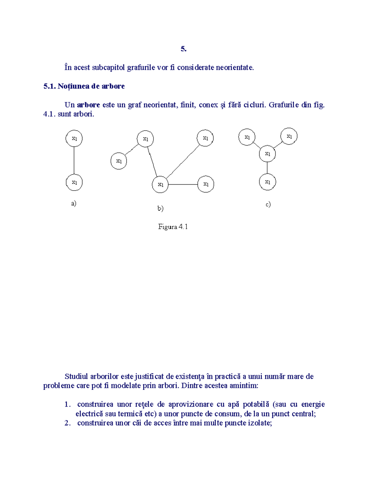Arbori. Problema arborelui de valoare optimă - 5. În acest subcapitol ...
