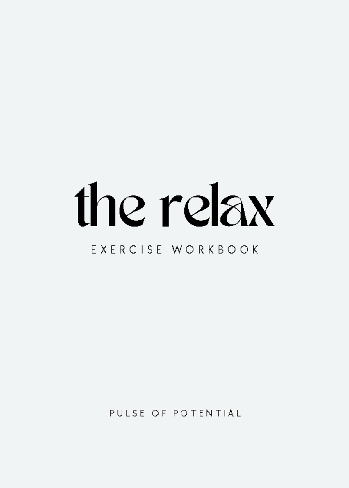The Relax Digital Workbook - the relax E X E R C I S E W O R K B O O K ...