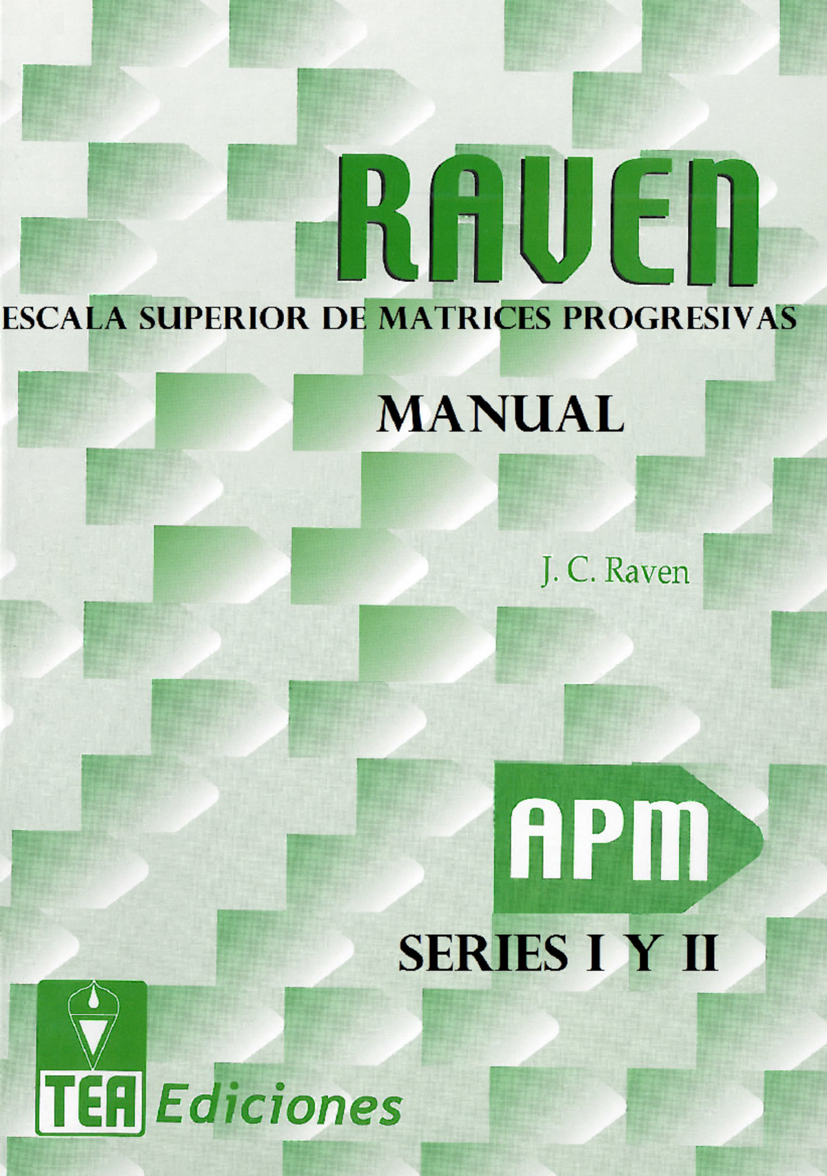 Manual-raven-superior - RAVEN ESCALA SUPERIOR DE MATRICES PROGRESIVAS ...