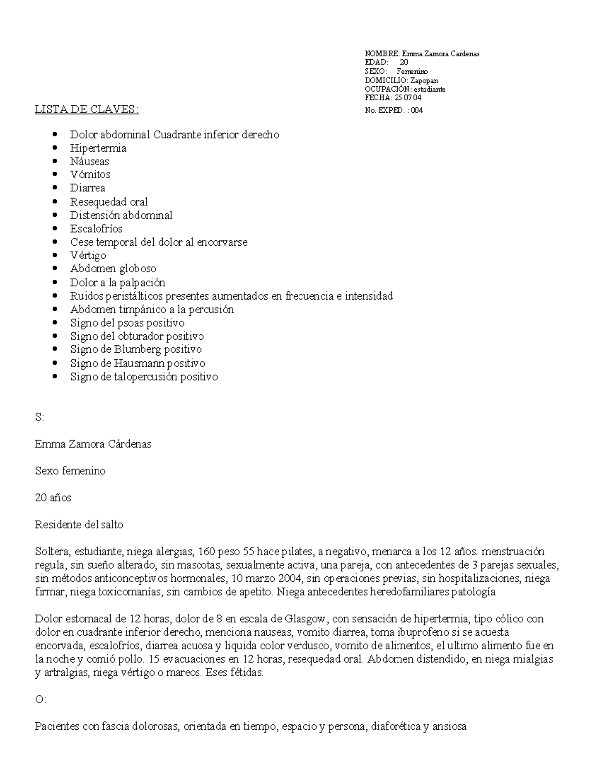 SOAP 4 - SOAP 4 - NOMBRE: Emma Zamora Cardenas EDAD: 20 SEXO: Femenino ...