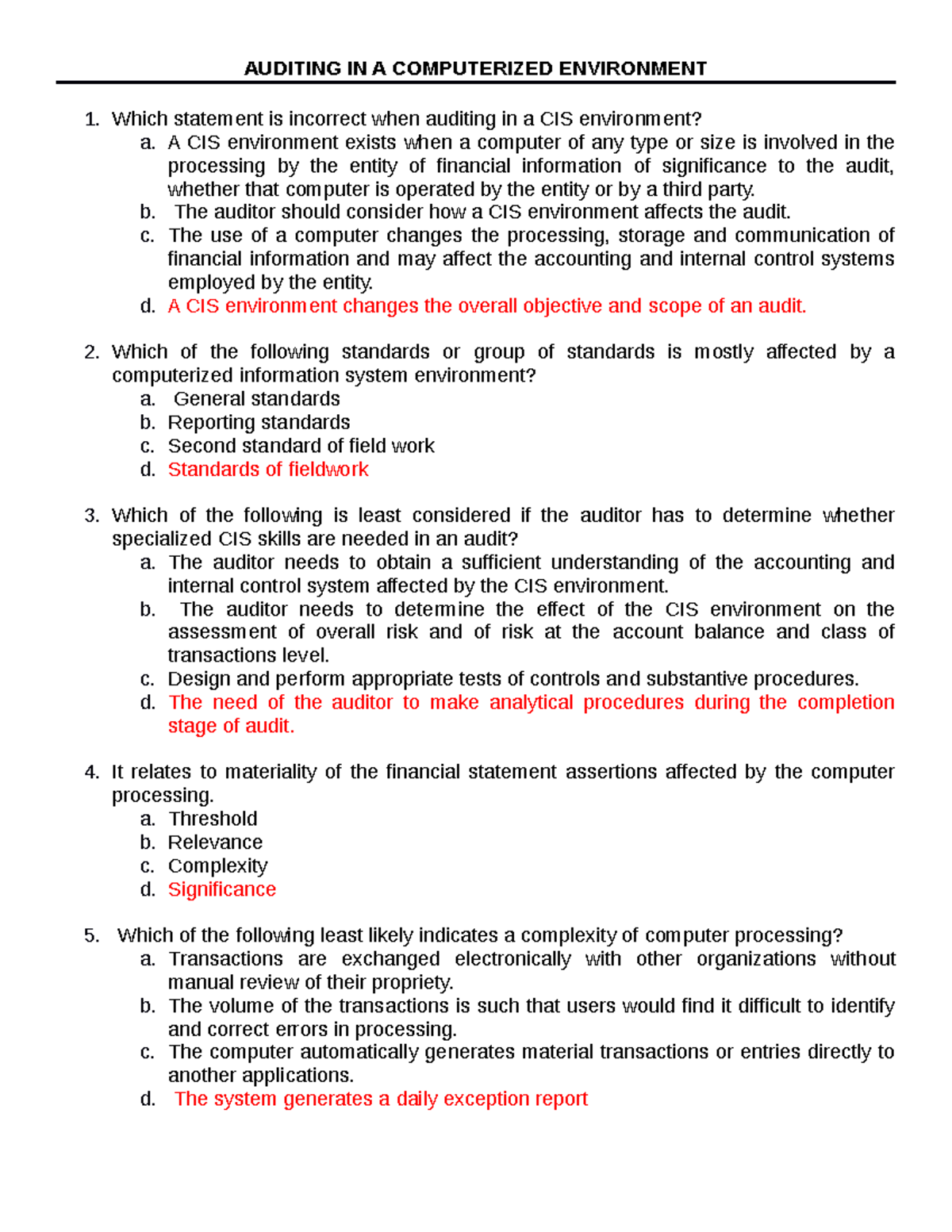 Docx - varies - AUDITING IN A COMPUTERIZED ENVIRONMENT Which statement is incorrect when ...