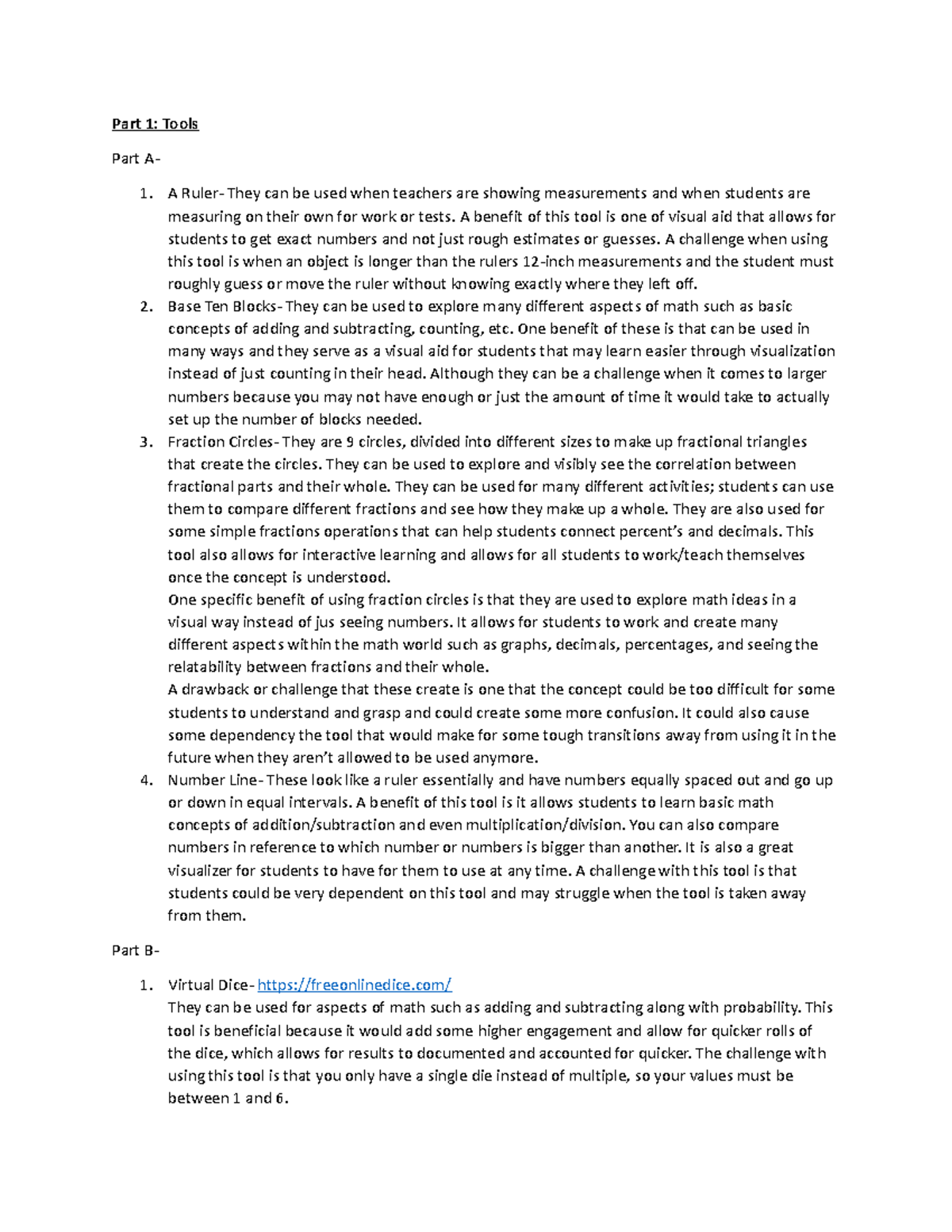 Elementary Mathematics Methods Task 1 - Part 1: Tools Part A- 1. A Ruler- They can be used when ...
