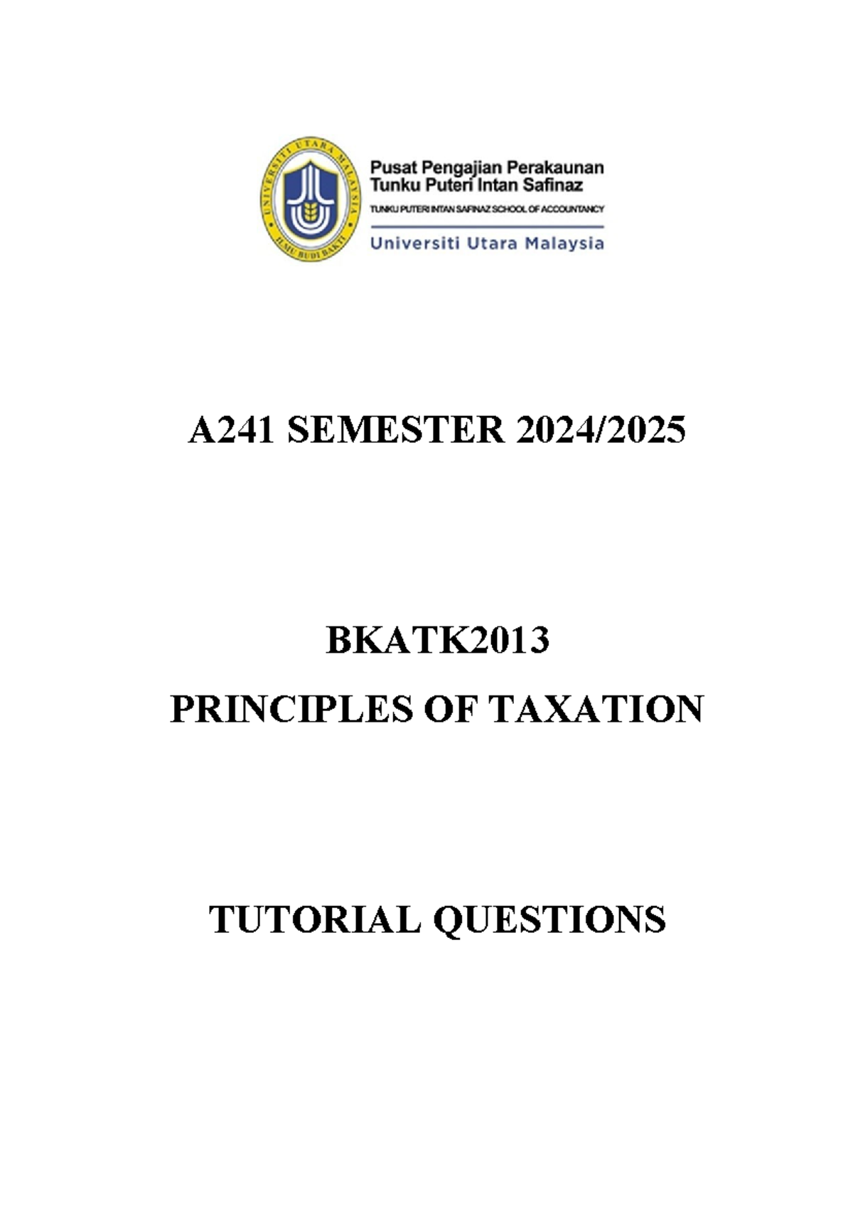 A241 Bkatk 2013 Tutorial Questions (2) - A241 SEMESTER 2024/ BKATK PRINCIPLES OF TAXATION ...