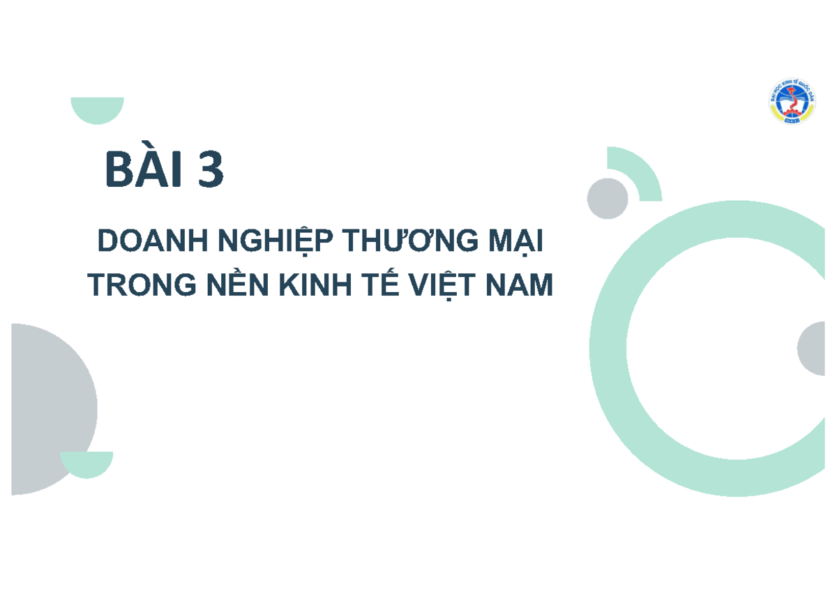 B3. DNTM trong nền kinh tế VN - BÀI 3 DOANH NGHIÞP TH ̄¡NG M¾I TRONG NÞN KINH T¾ VIÞT NAM DNTM ...