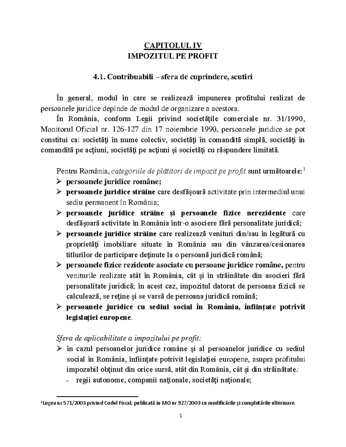 Curs 4 - curs fiscalitate - CAPITOLUL IV IMPOZITUL PE PROFIT 4. Contribuabili – sfera de - Studocu