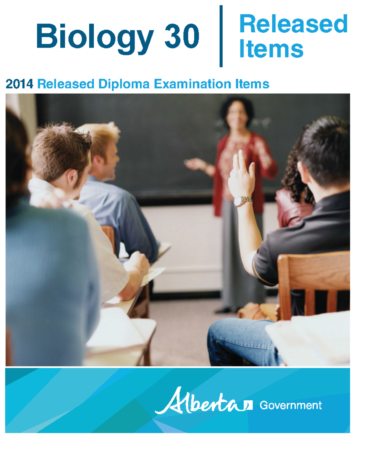 2014 - Diploma Exam (released) with Notes - Biology 30 2014 Released ...