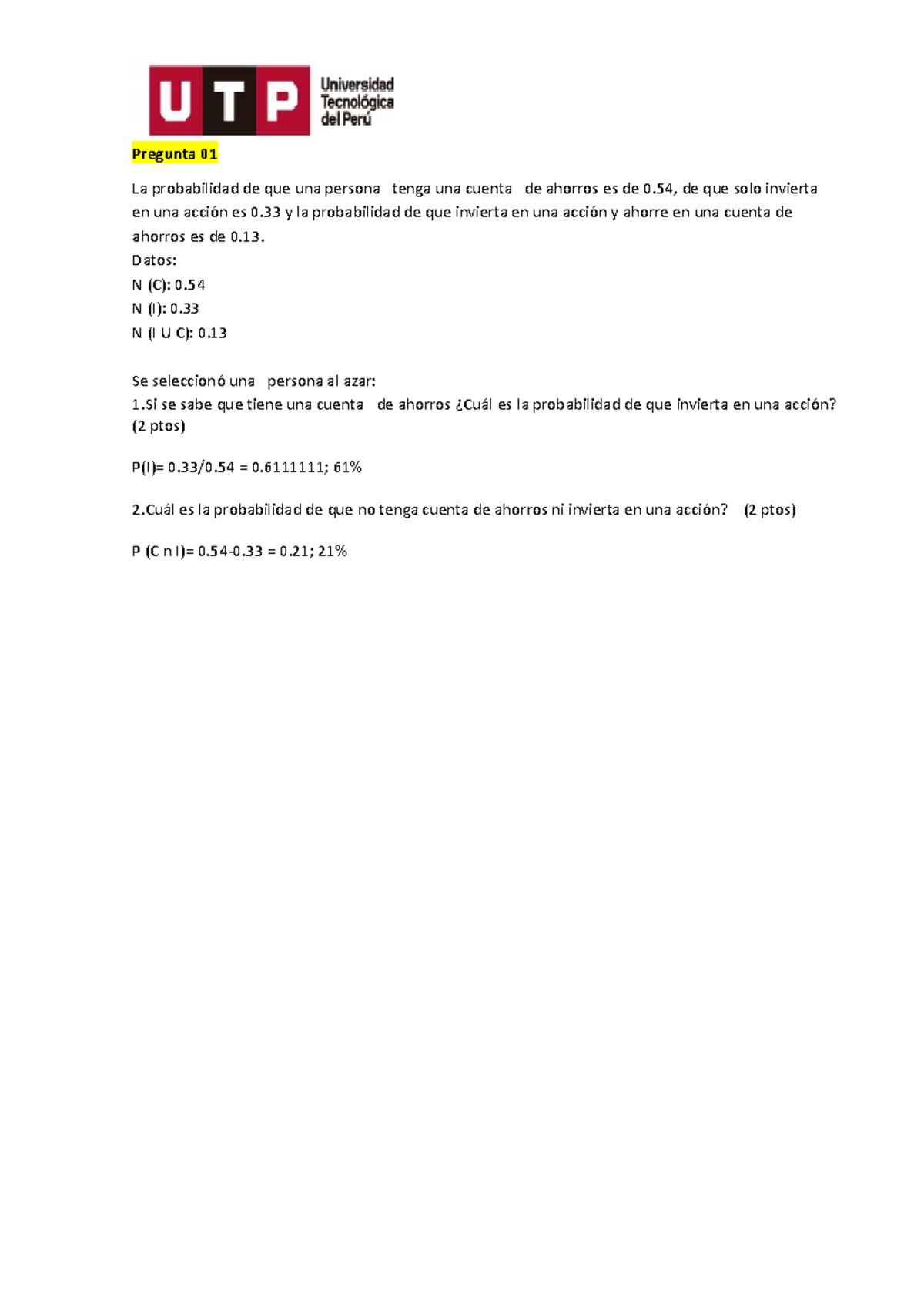 1 - lol - Pregunta 01 La probabilidad de que una persona tenga una ...