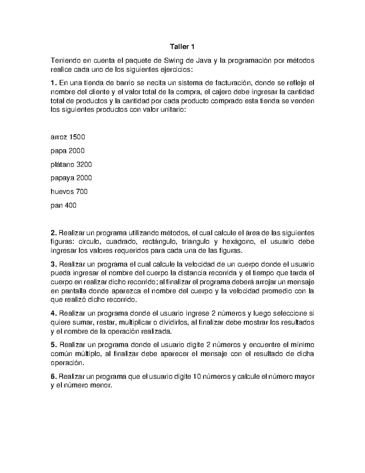 Taller 1 - completos - Taller 1 Teniendo en cuenta el paquete de Swing ...