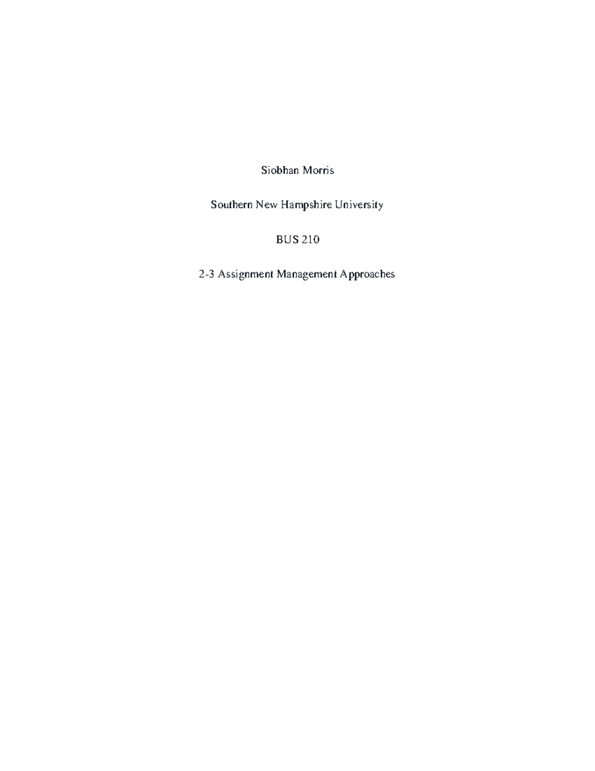 BUS 210 2-3 Assignment Management Approaches - Siobhan Morris Southern ...
