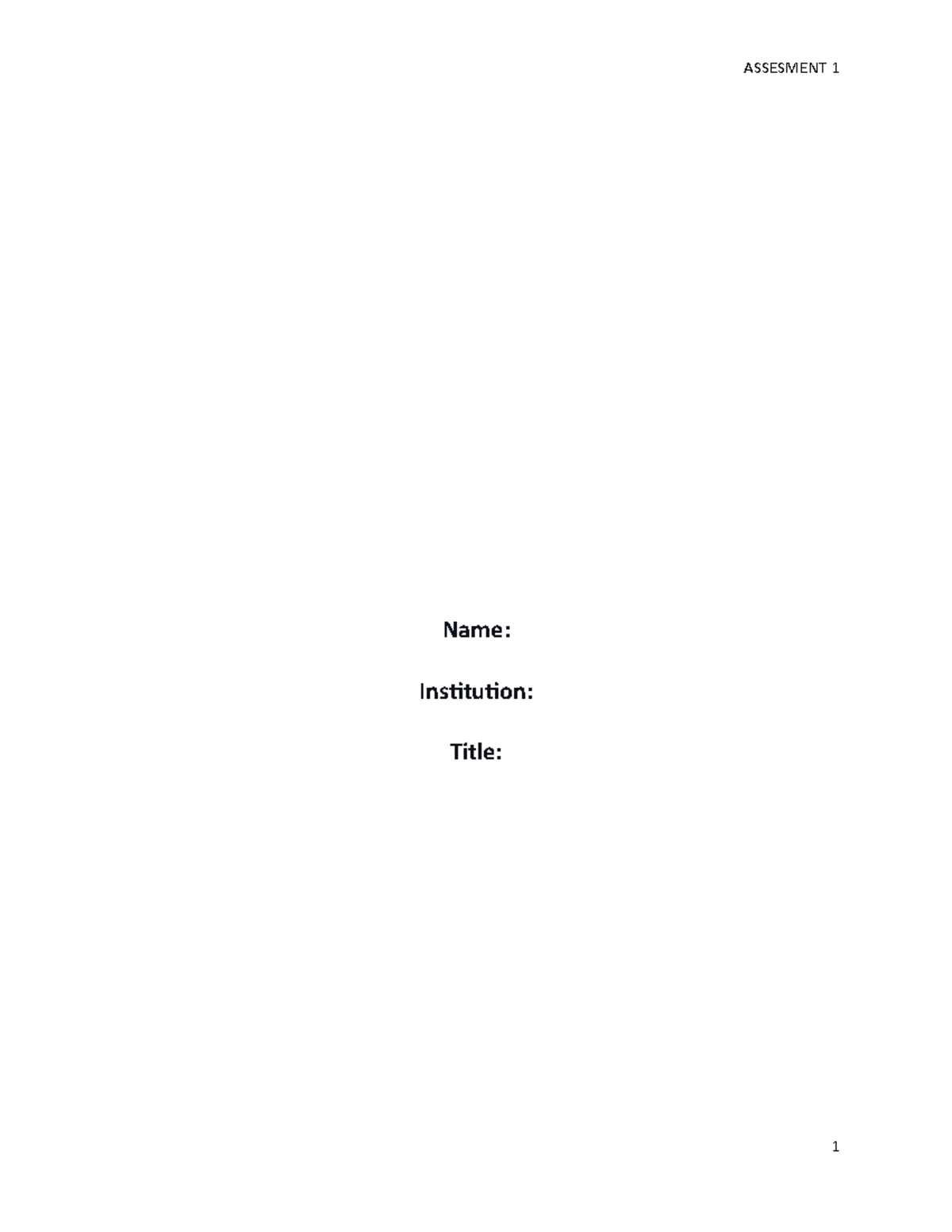 Assesment - tEST - Name: Institution: Title: Table of Contents ...