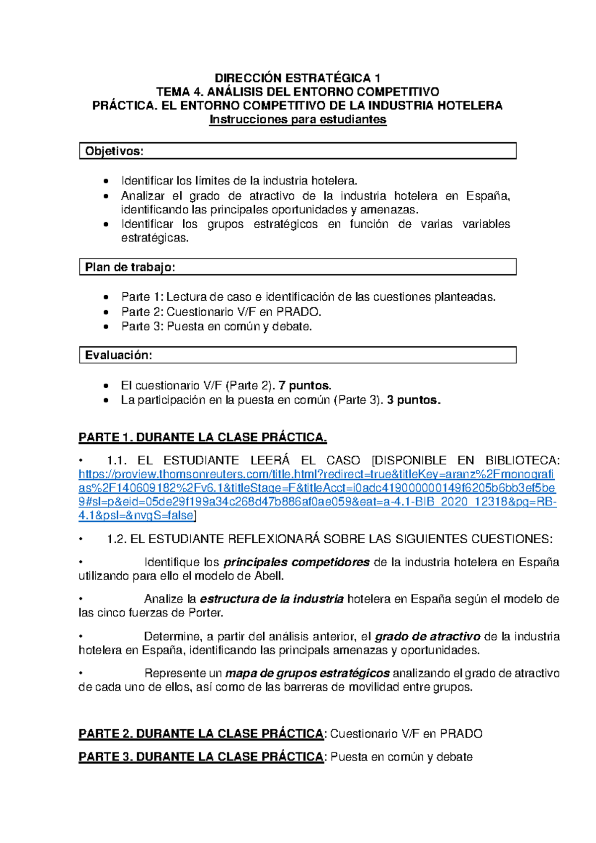 Práctica TEMA 4 - jjj - DIRECCIÓN ESTRATÉGICA 1 TEMA 4. ANÁLISIS DEL ENTORNO COMPETITIVO ...