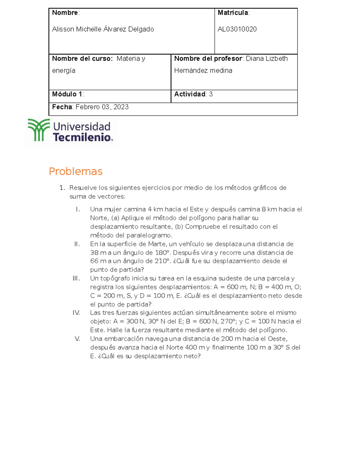 Act 3. materia y energia - Nombre: Alisson Michelle Álvarez Delgado Matrícula: AL Nombre del ...