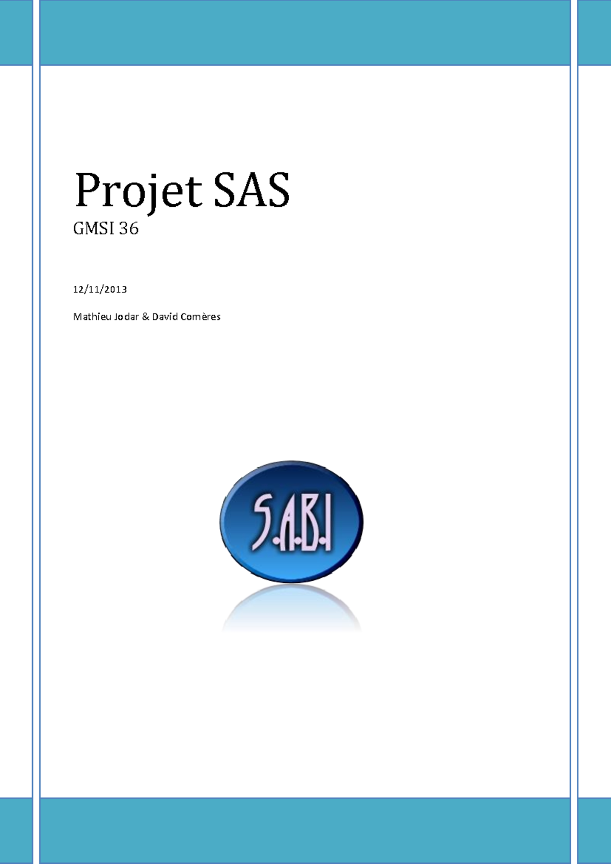 251818357-Projet-SAS - Projet SAS GMSI 36 12/11/ Mathieu Jodar & David ...