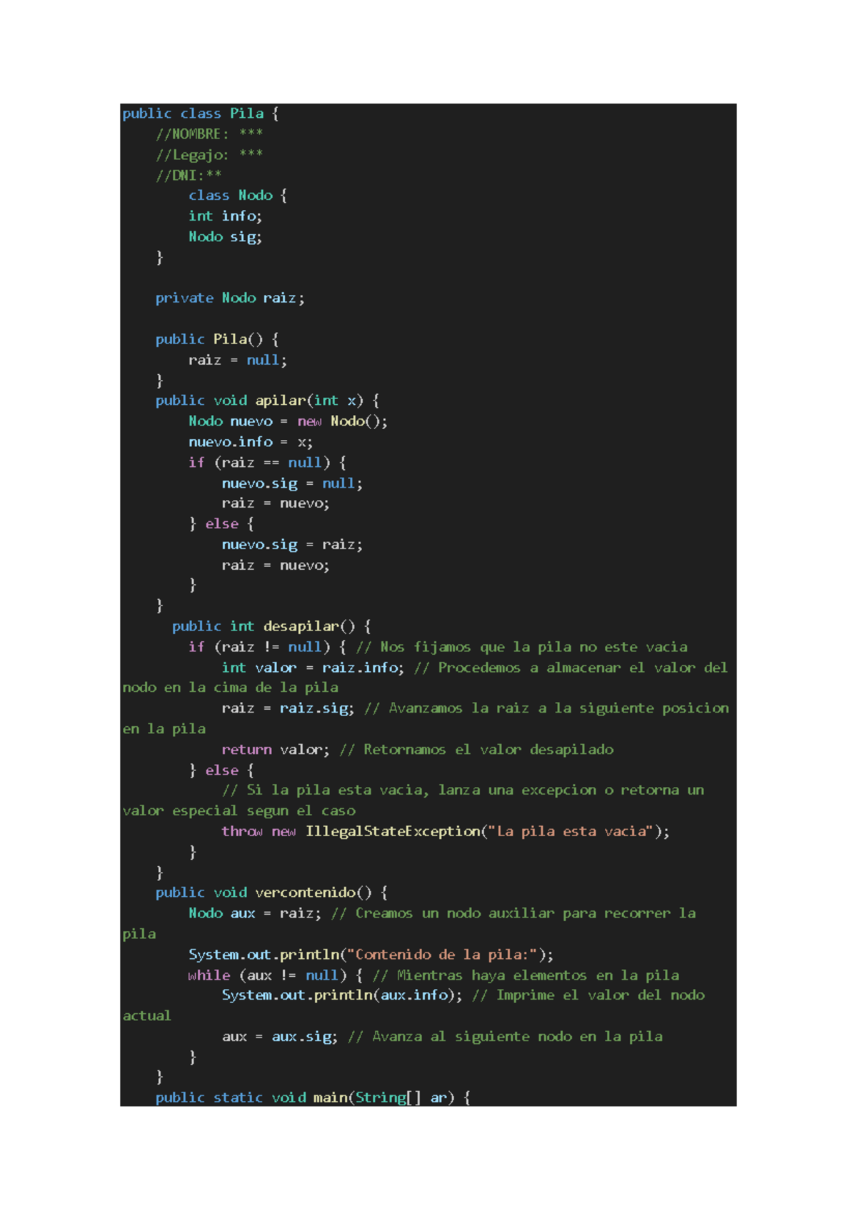 TP2 Algoritmo 100 PILA - public class Pila { //NOMBRE: *** //Legajo: *** //DNI:** class Nodo ...