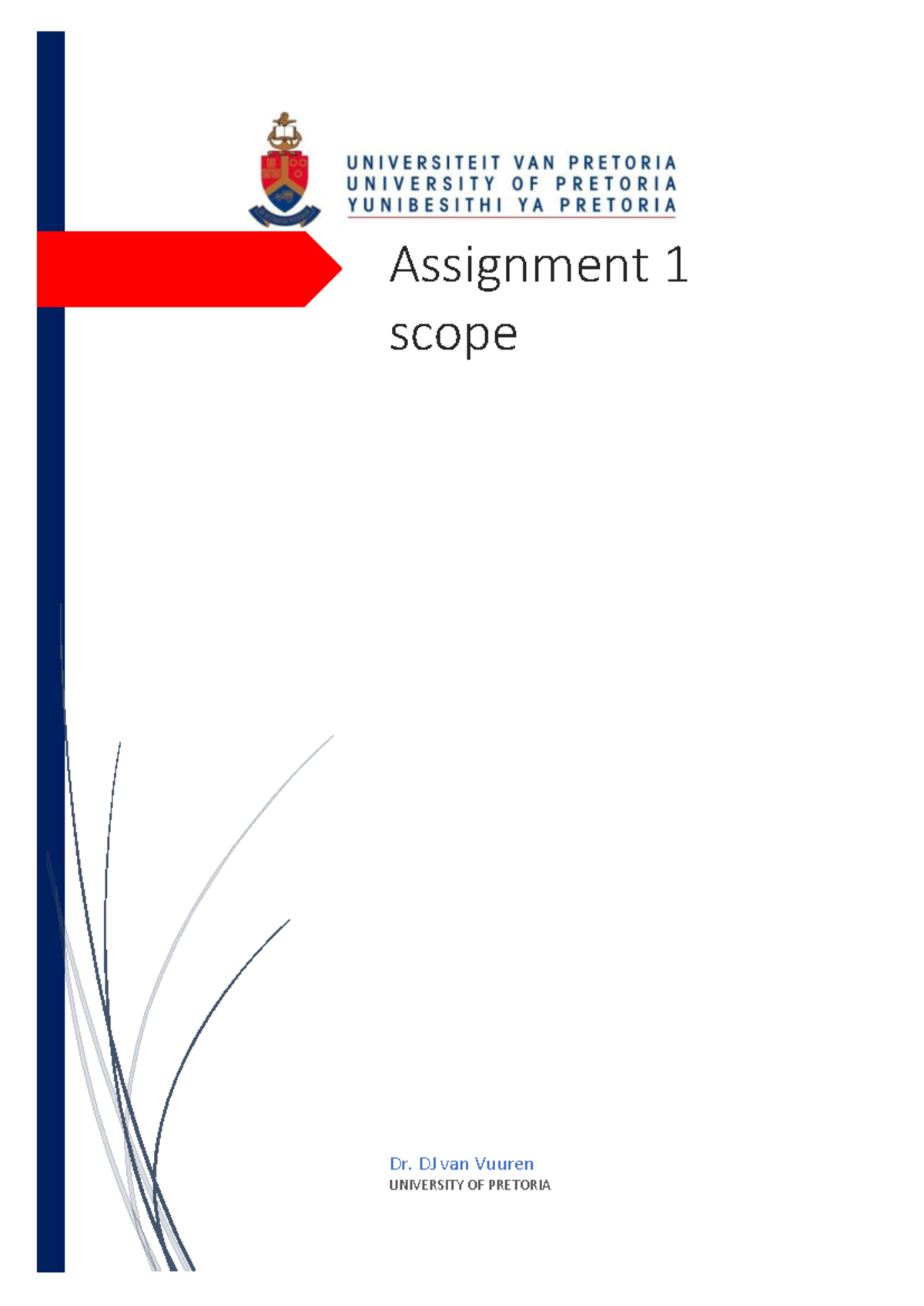 Assignment 1 scope - Assignment 1 scope Dr. DJ van Vuuren UNIVERSITY OF ...