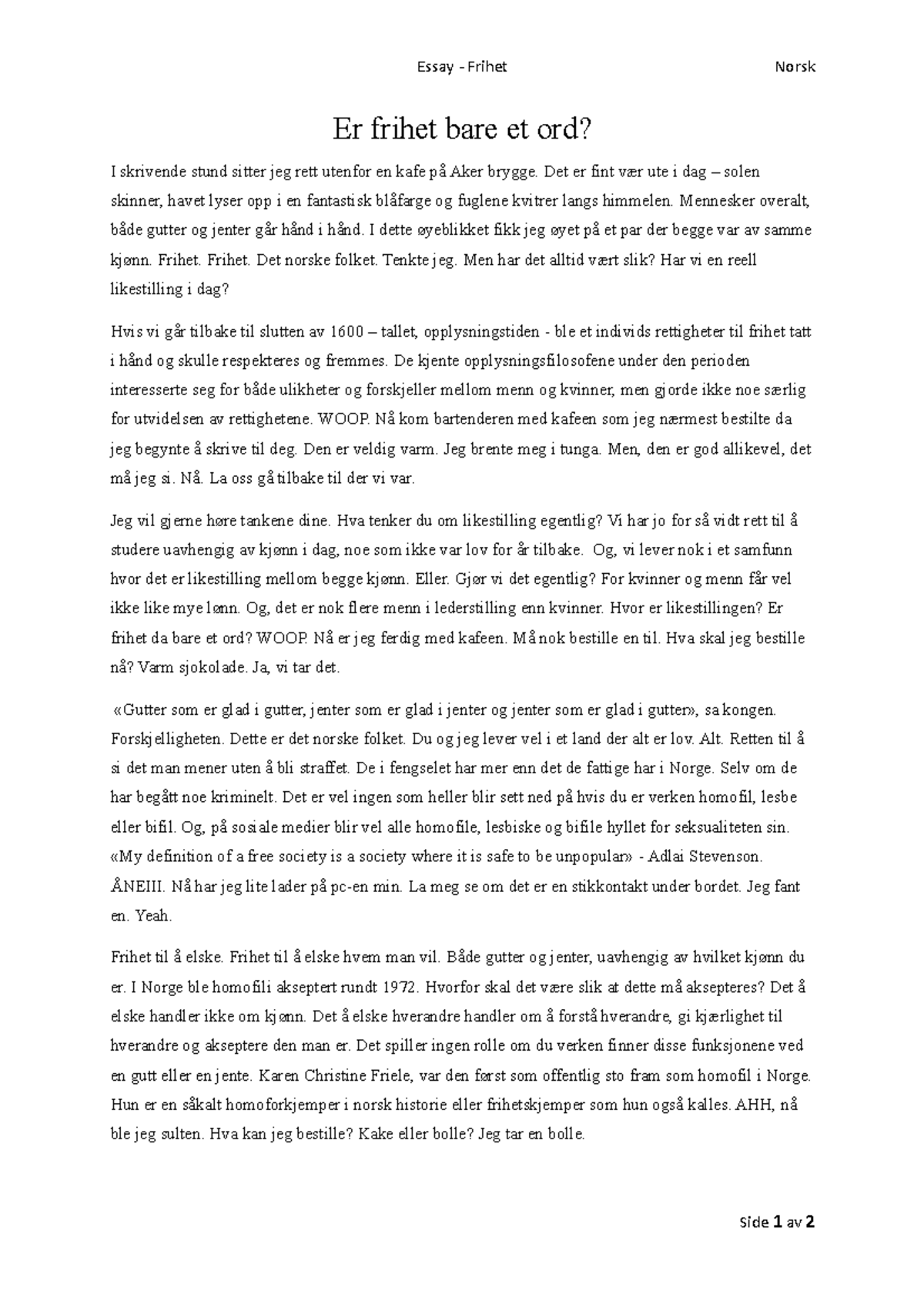 Er frihet bare et ord? - Essay - Frihet Norsk Er frihet bare et ord? I ...