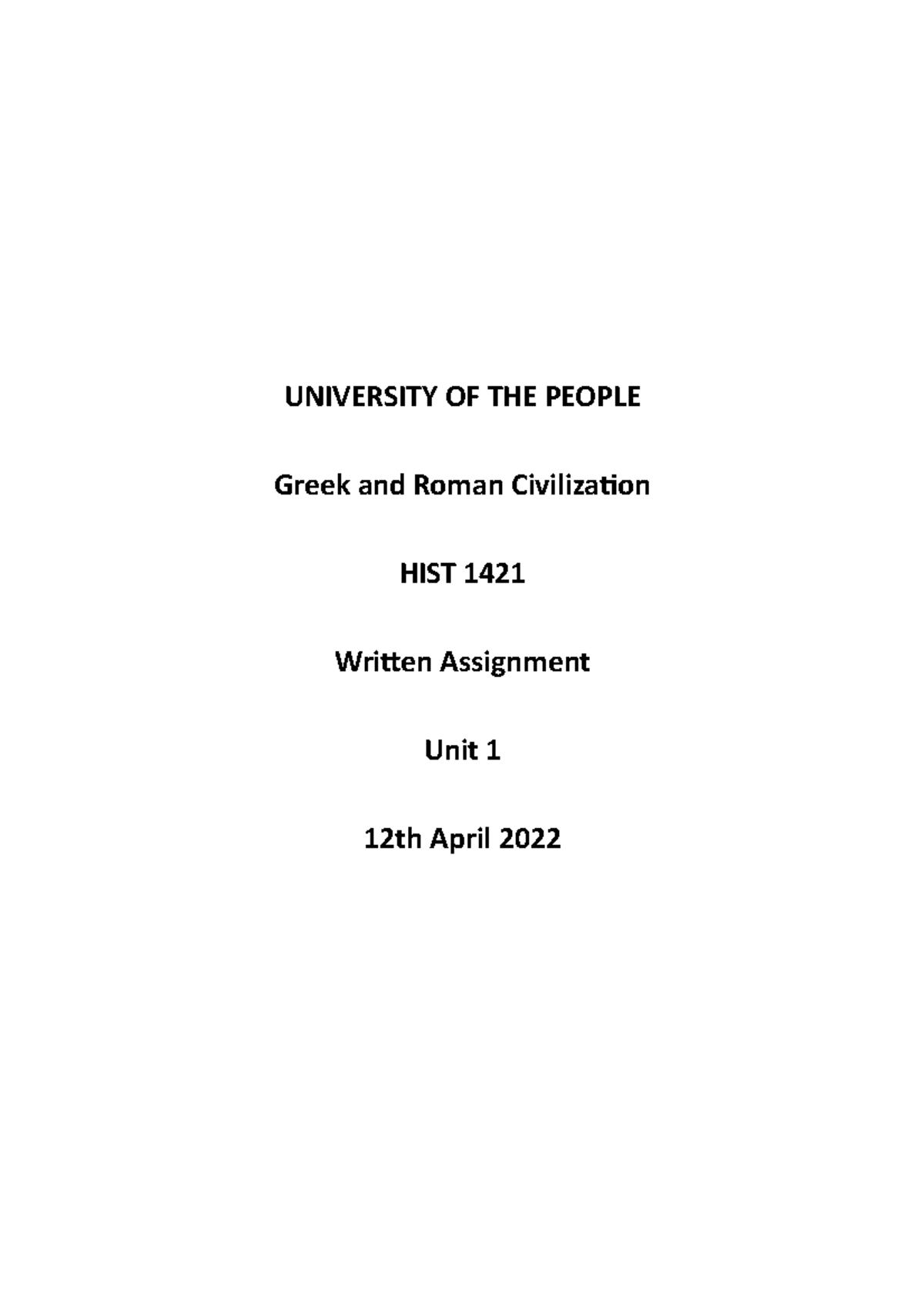 Written Assignment Unit 1 -HIST - UNIVERSITY OF THE PEOPLE Greek and ...