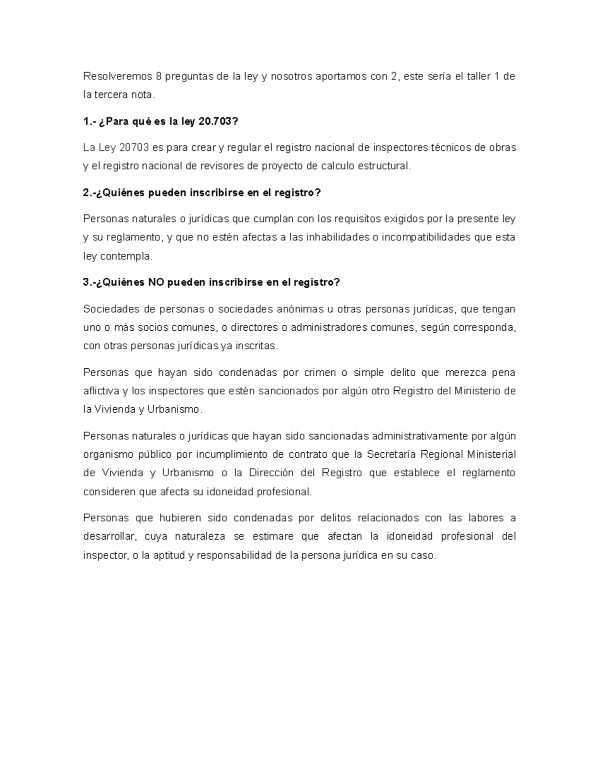 Taller - hhshhs - Resolveremos 8 preguntas de la ley y nosotros ...