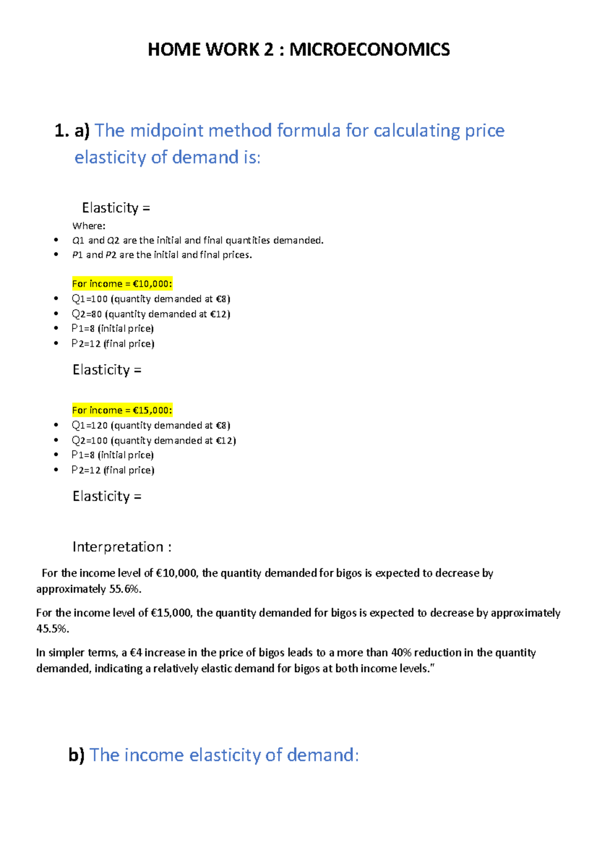 Micro Homework 2 - HOME WORK 2 : MICROECONOMICS 1. a) The midpoint ...