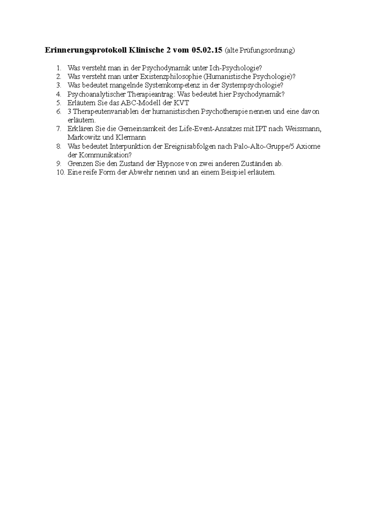 Erinnerungsprotokoll - 02 (alte Prüfungsordnung) Was versteht man in der Psychodynamik unter ...