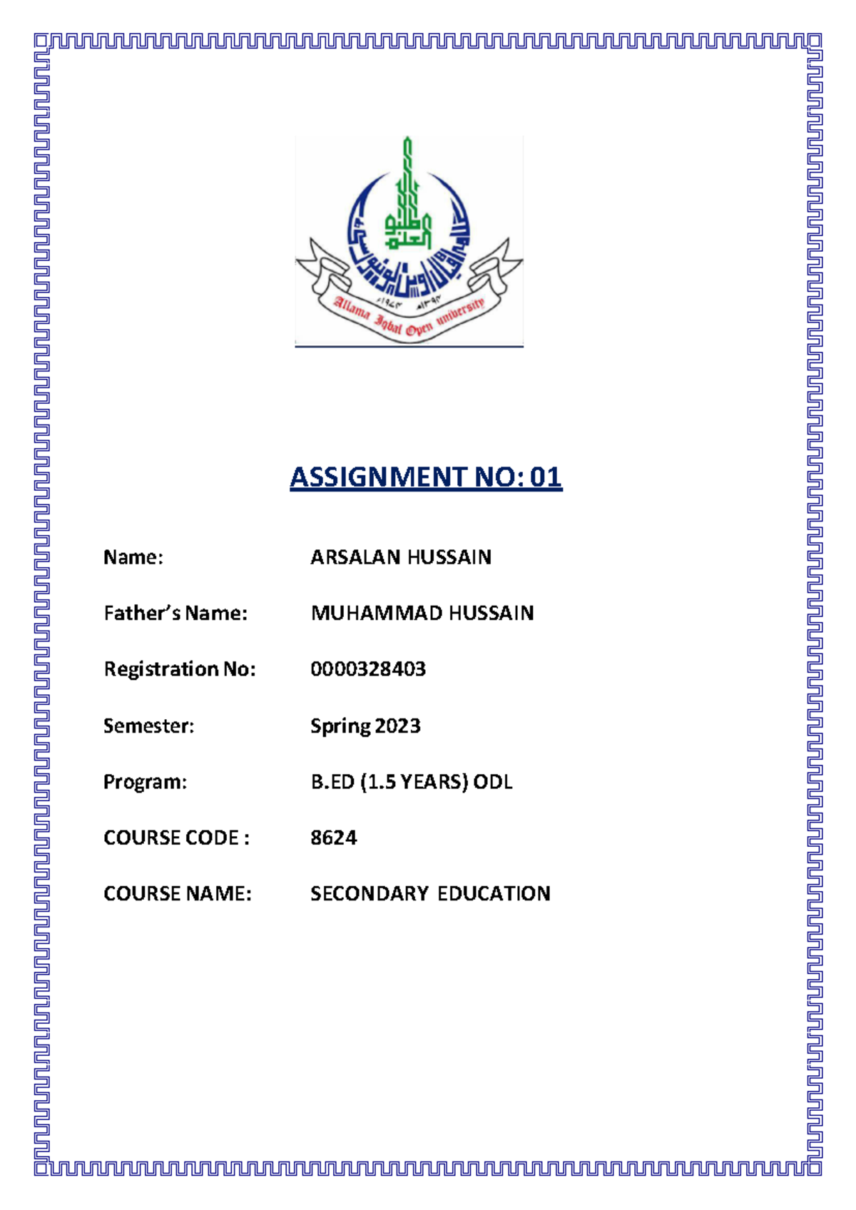 8624-Assignment No-1D - ASSIGNMENT NO: 01 Name: ARSALAN HUSSAIN Father’s Name: MUHAMMAD HUSSAIN ...