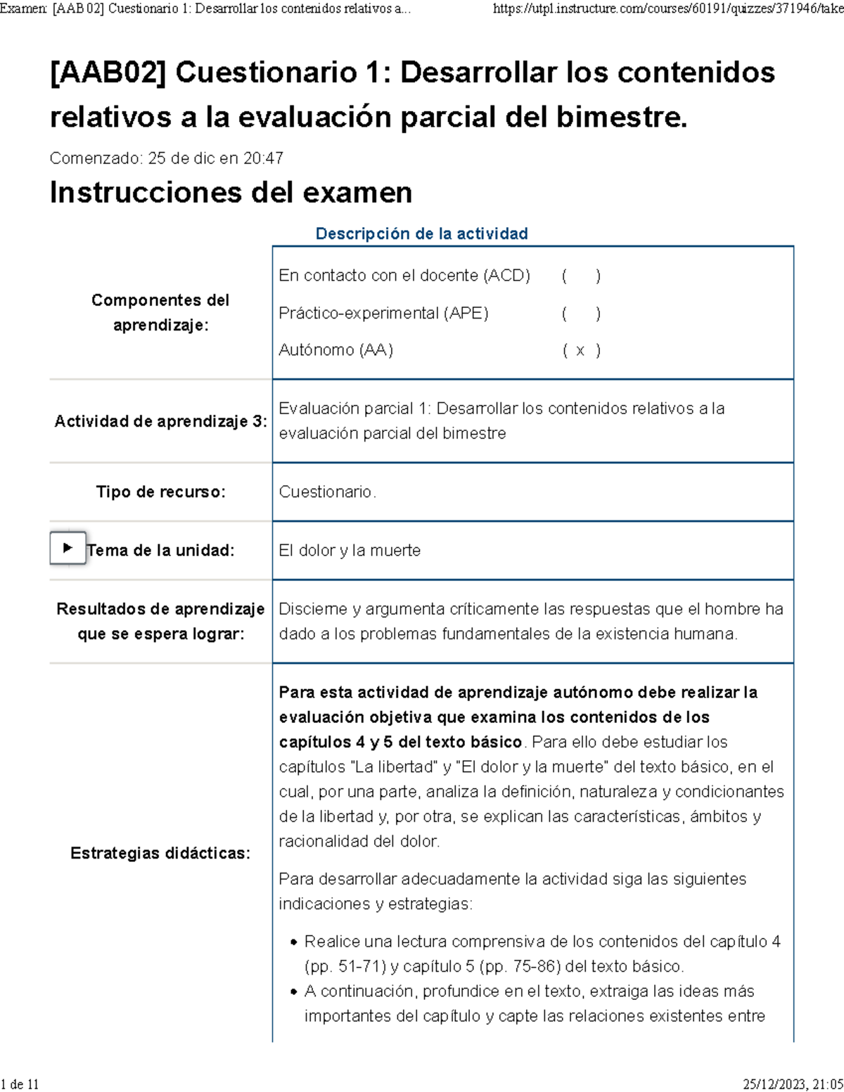 Examen [AAB02] Cuestionario 1 Desarrollar los contenidos relativos a la evaluación parcial del ...