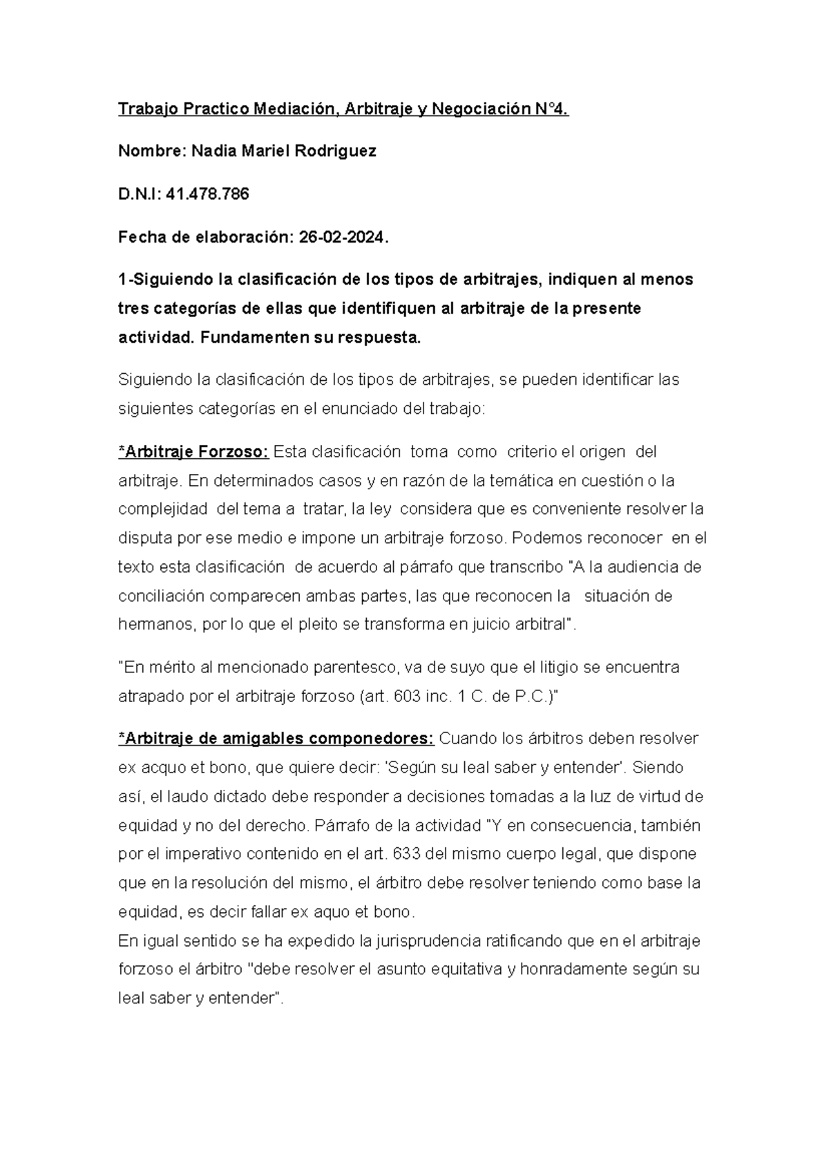 Trabajo Practico Mediación n°4 - Trabajo Practico Mediación, Arbitraje y Negociación N°4. Nombre ...