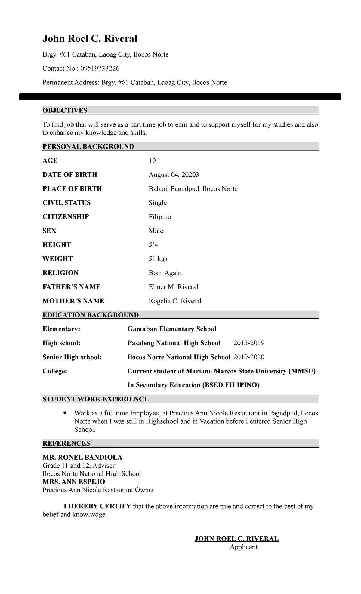 Resume Resume Resume - John Roel C. Riveral Brgy. #61 Cataban, Laoag City, Ilocos Norte Contact ...