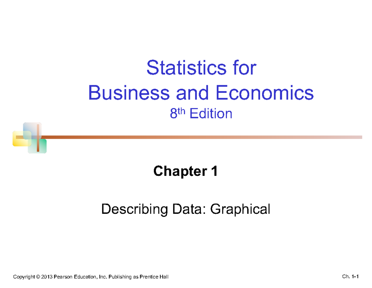 Newbold sbe8 ch01 - powerpoint - Chapter 1 Describing Data: Graphical Statistics for Business ...