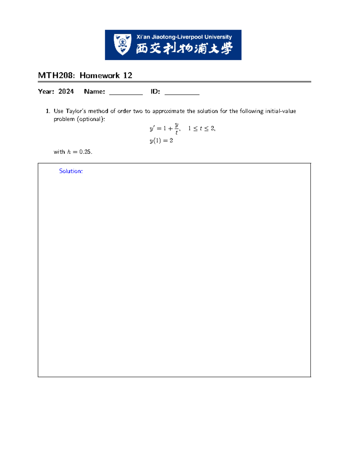 HW12 - homework - MTH208: Homework 12 Year: 2024 Name: ID: Use Taylor’s method of order two to ...