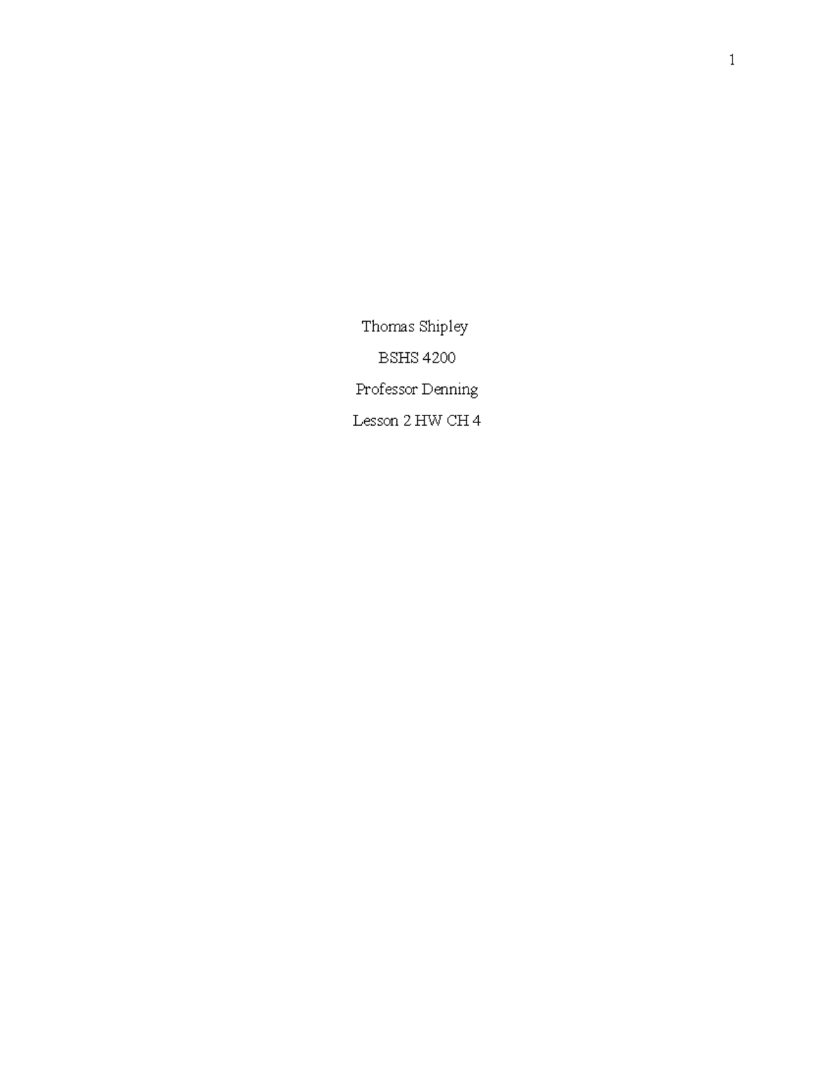 Shipley Thomas BSHS4200 Lesson 2 CH 4 - Thomas Shipley BSHS 4200 Professor Denning Lesson 2 HW ...
