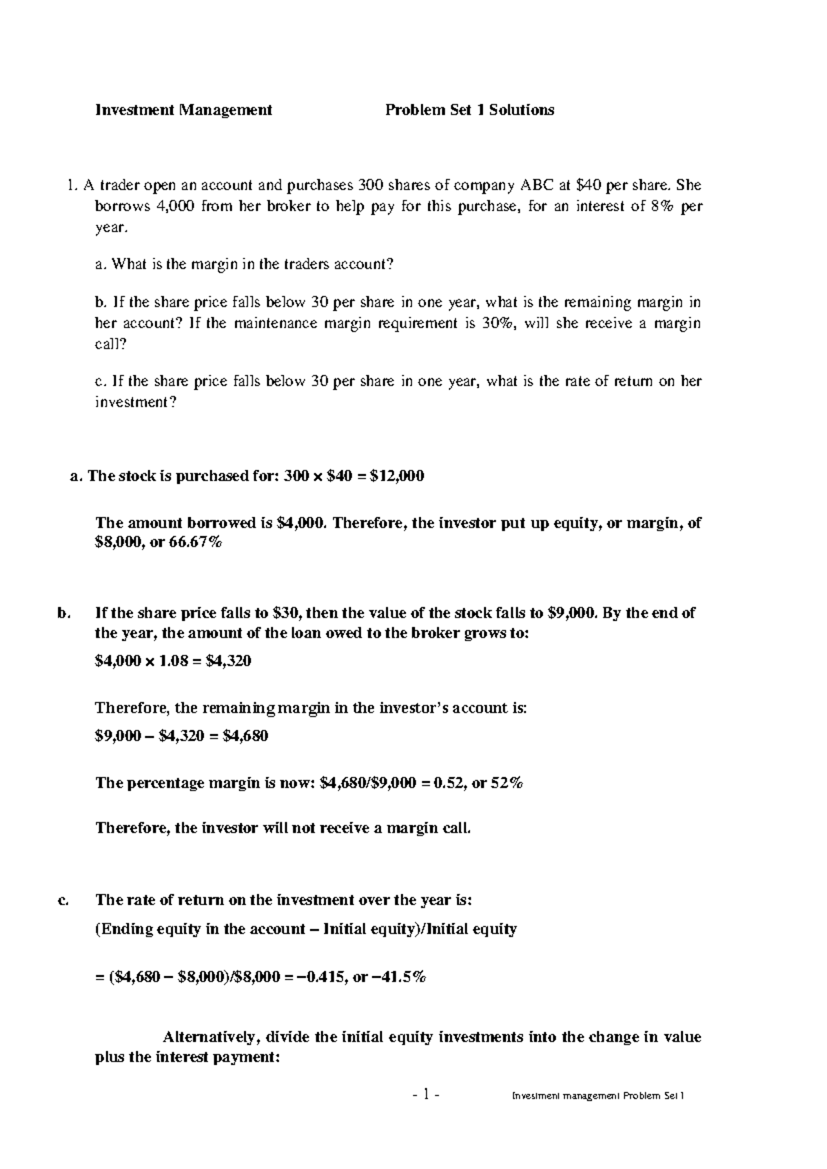 Seminar 1 answers - Investment Management Problem Set 1 Solutions A trader open an account and ...