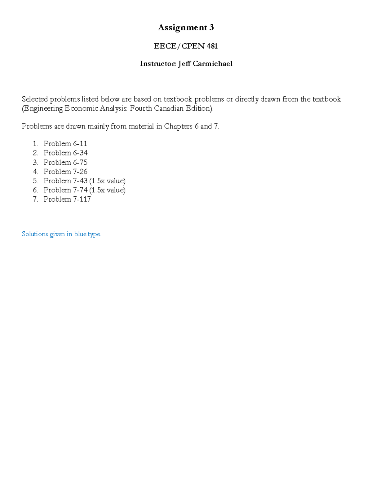 Assignment 3 Chs 6 7 - solutions - Assignment 3 EECE/CPEN 481 Instructor: Jeff Carmichael ...