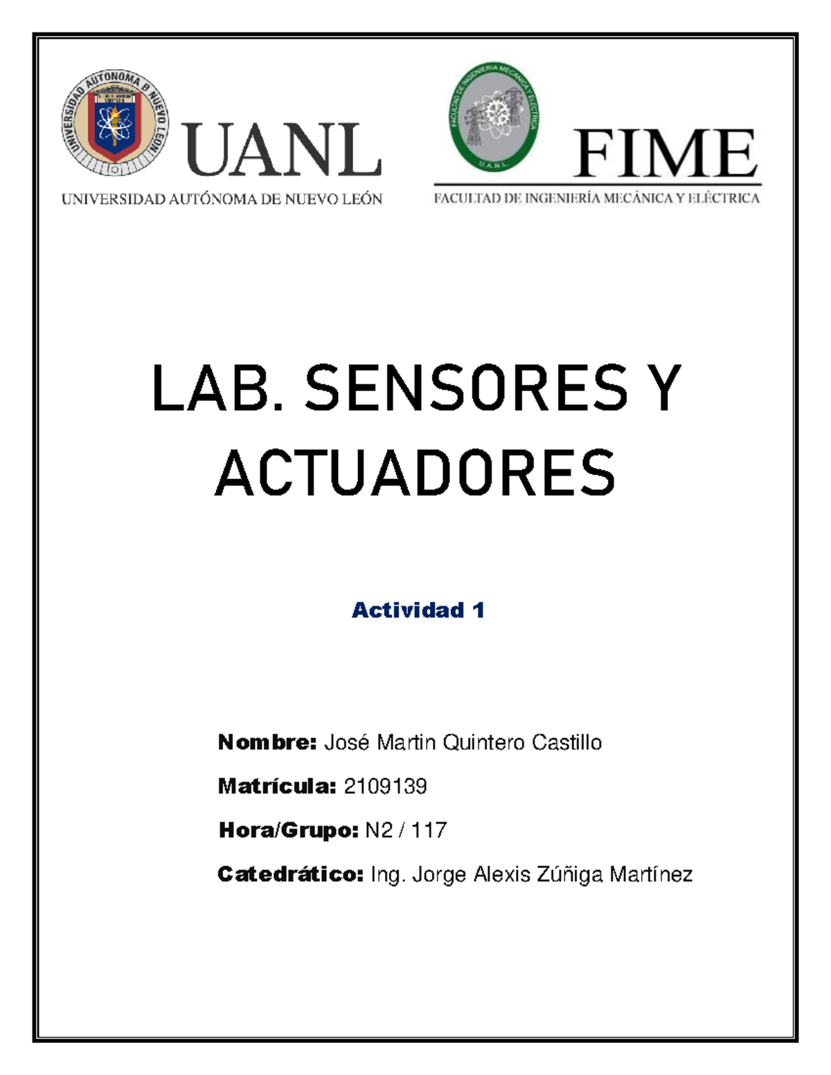Practica#1 LSy A 2109139 - LAB. SENSORES Y ACTUADORES Actividad 1 Nombre: José Martin Quintero ...
