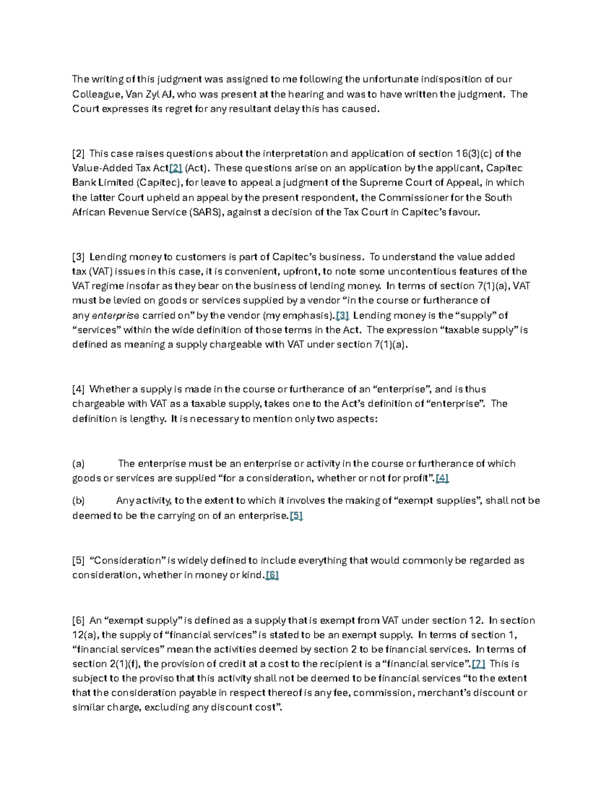 The writing of this judgment was assigned to me following the ...