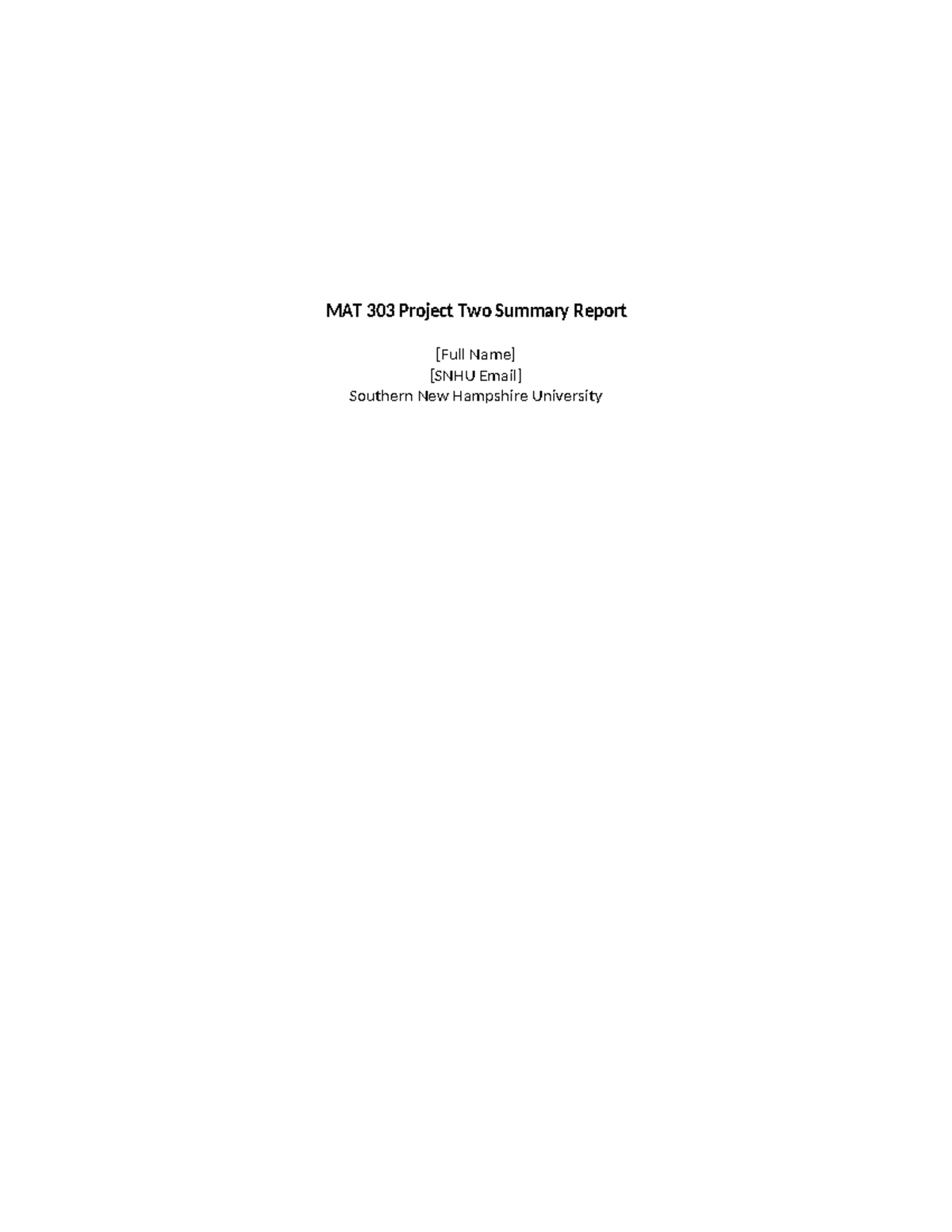 MAT 303 Project Two Summary Report Template - MAT 303 Project Two ...