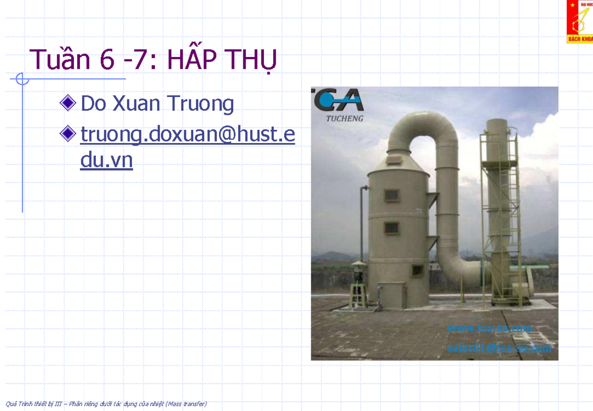 06 7 Chương 3 Hấp thụ - mnbvbnm, - Tuần 6 -7: HẤP THỤ Do Xuan Truong truong@hust du I. KHÁI NIỆM ...