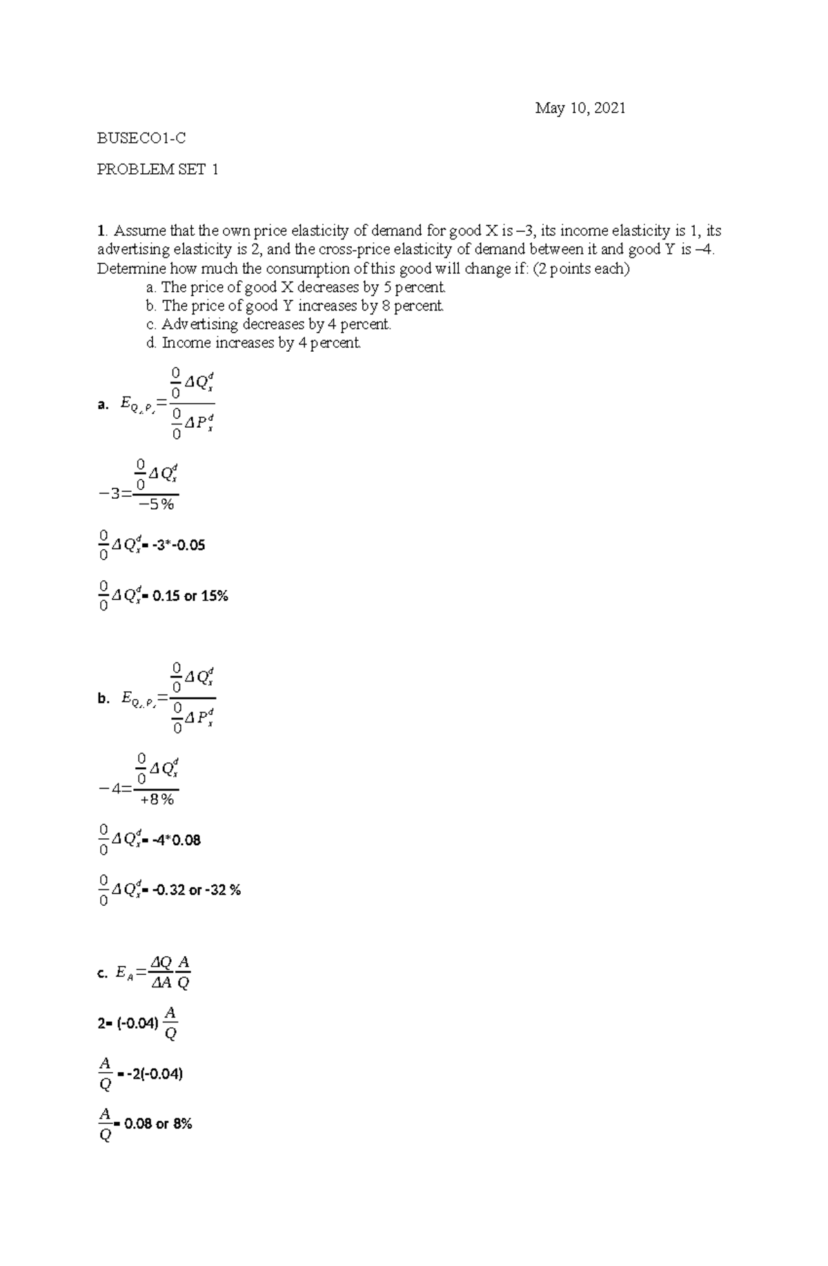 Prob 1 - May 10, 2021 BUSECO1-C PROBLEM SET 1 1. Assume that the own price elasticity of demand ...