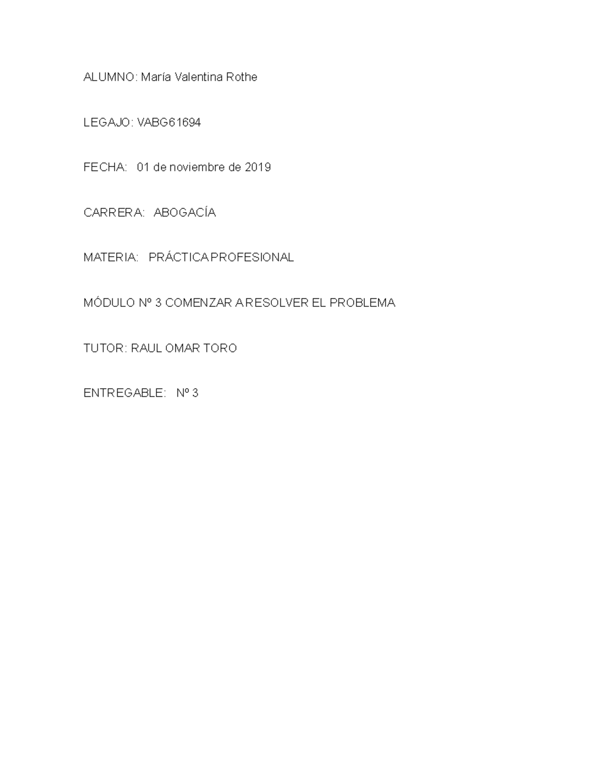 Practico 3 - .... - ALUMNO: María Valentina Rothe LEGAJO: VABG FECHA: 01 de noviembre de 2019 ...