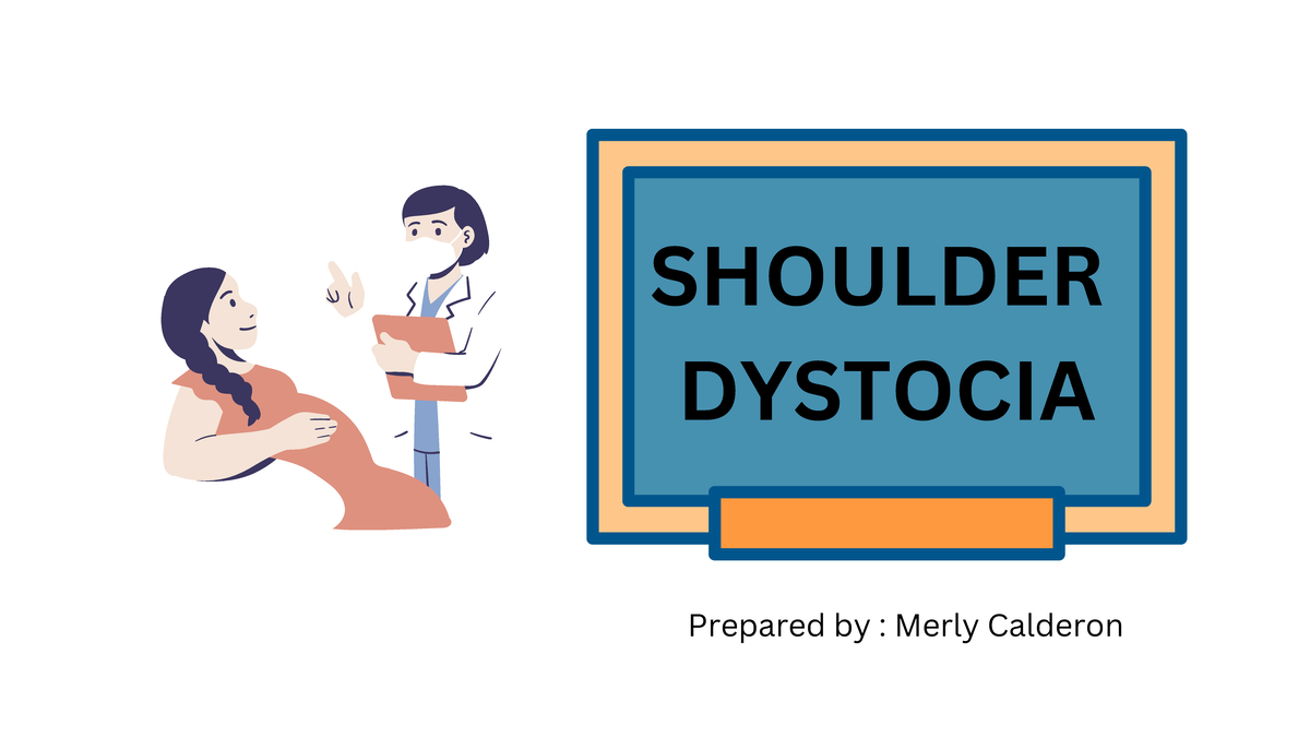 Shoulder Dystocia - SHOULDER DYSTOCIA Prepared by : Merly Calderon ...