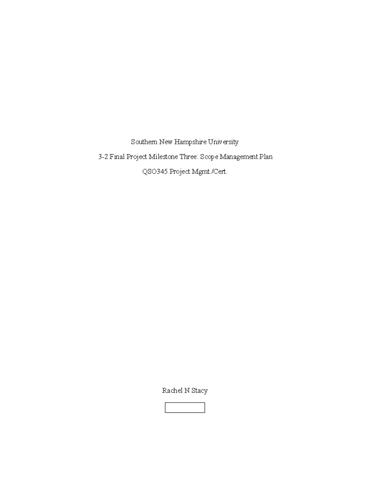 QSO345 3-2 Scope Management Plan Rstacy - Rachel N Stacy Southern New ...
