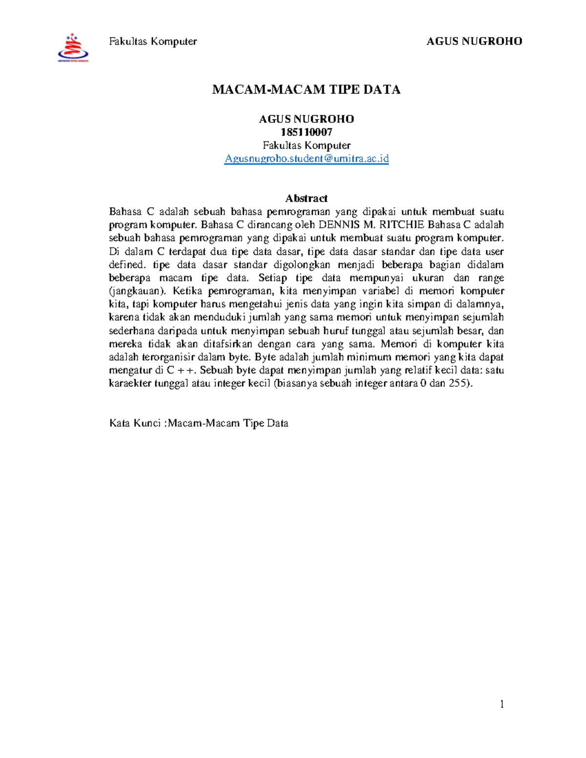 Macam- Macam TIPE DATA - ..... - MACAM-MACAM TIPE DATA AGUS NUGROHO 185110007 Fakultas Komputer ...