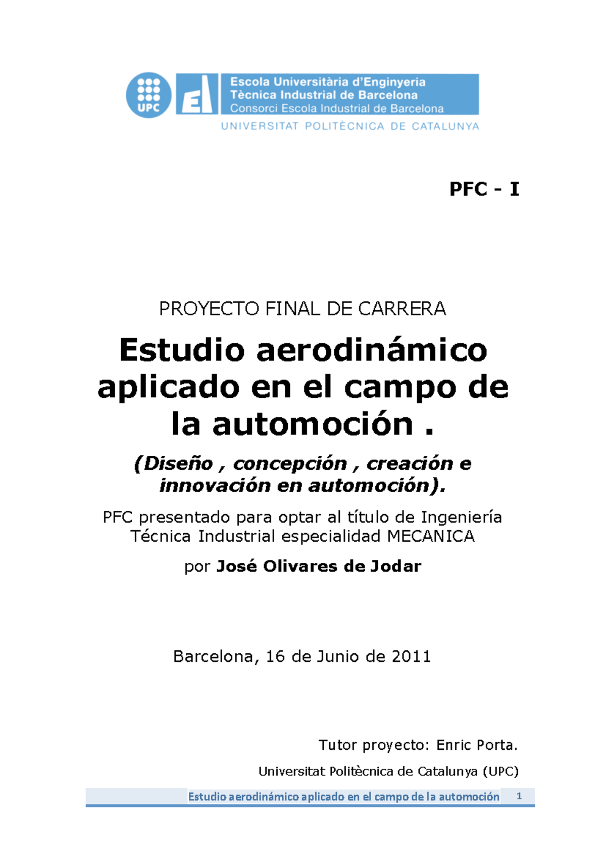 Aerodinámica de los vehiculos - PFC - I PROYECTO FINAL DE CARRERA Estudio aerodinámico aplicado ...