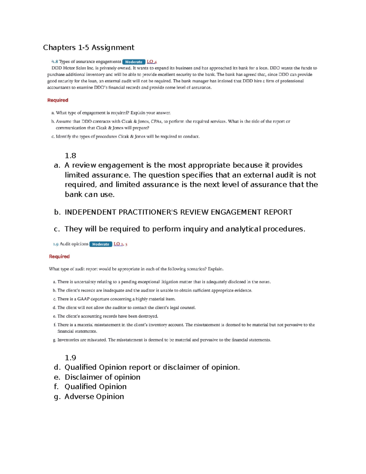 Chapters 1-5 Assignment - a. A review engagement is the most ...